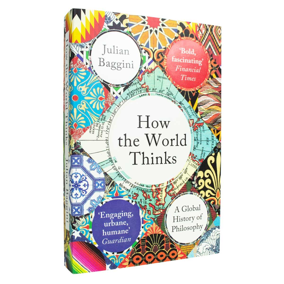 How the World Thinks by Julian Baggini | Waterstones