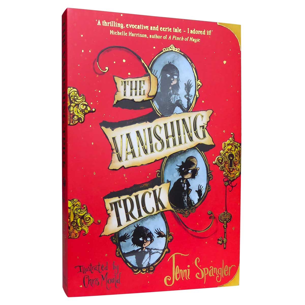The Vanishing Trick by Jenni Spangler, Chris Mould | Waterstones