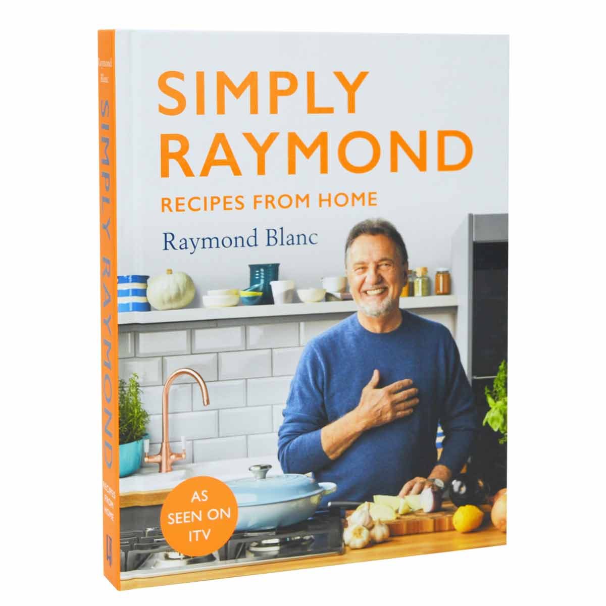 Simply Raymond by Raymond Blanc | Waterstones
