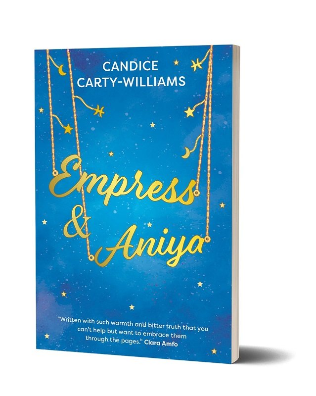 Empress & Aniya by Candice Carty-Williams | Waterstones