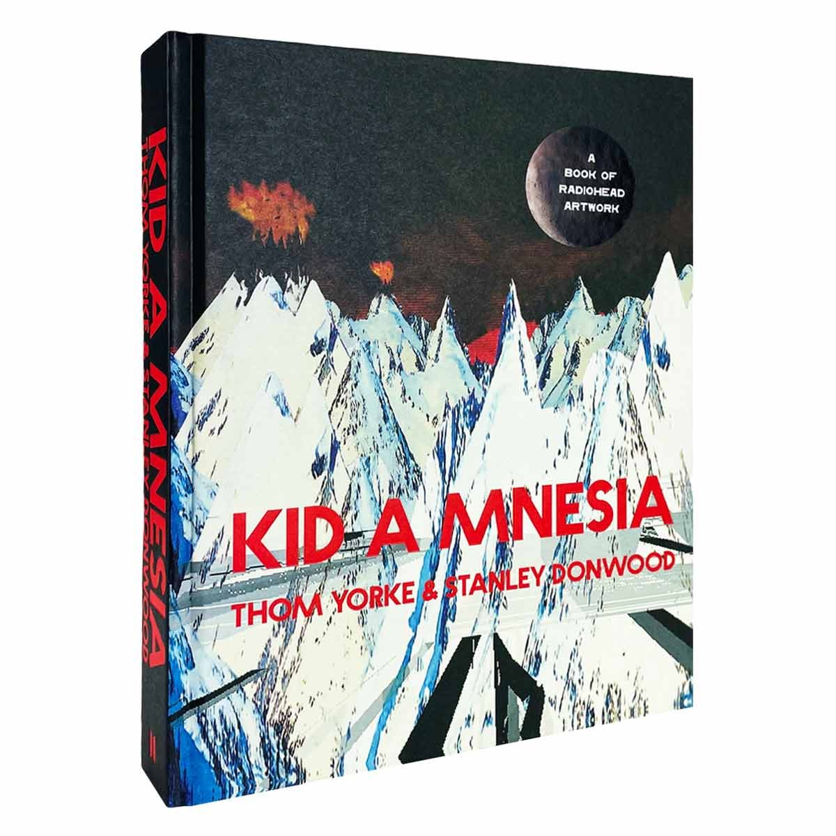 Kid A Mnesia by Thom Yorke, Stanley Donwood | Waterstones