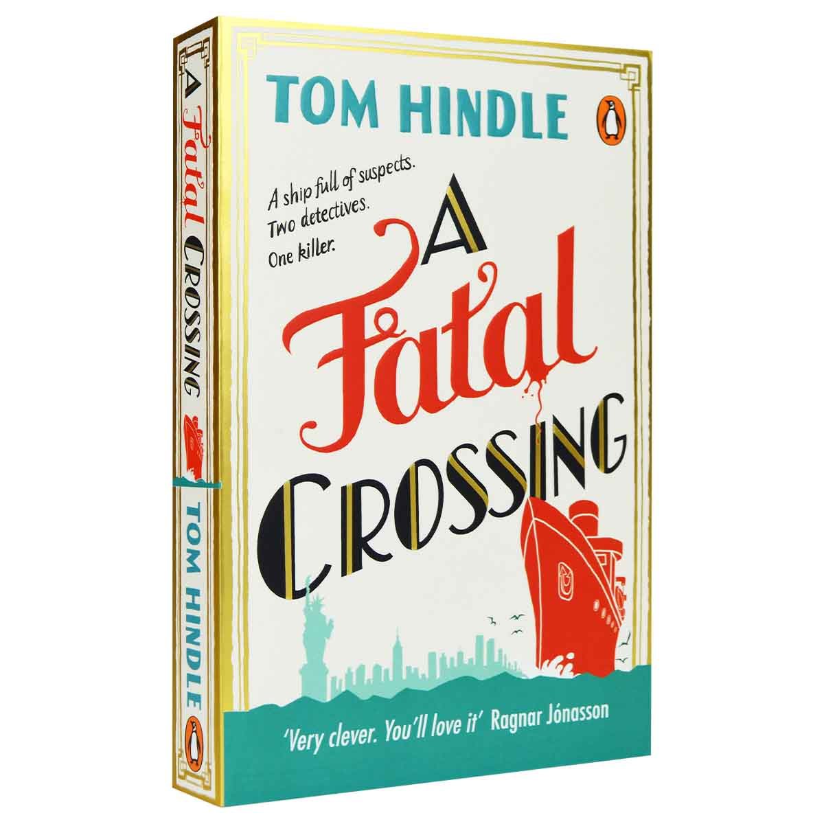 A Fatal Crossing by Tom Hindle | Waterstones