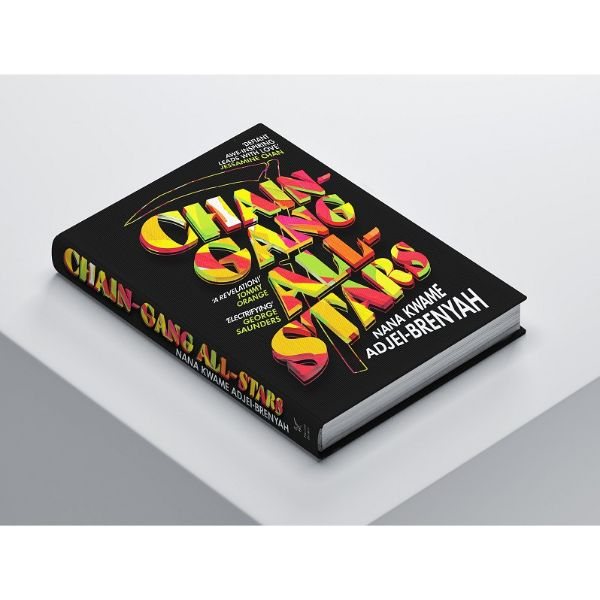 Chain-Gang All-Stars by Nana Kwame Adjei-Brenyah | Waterstones