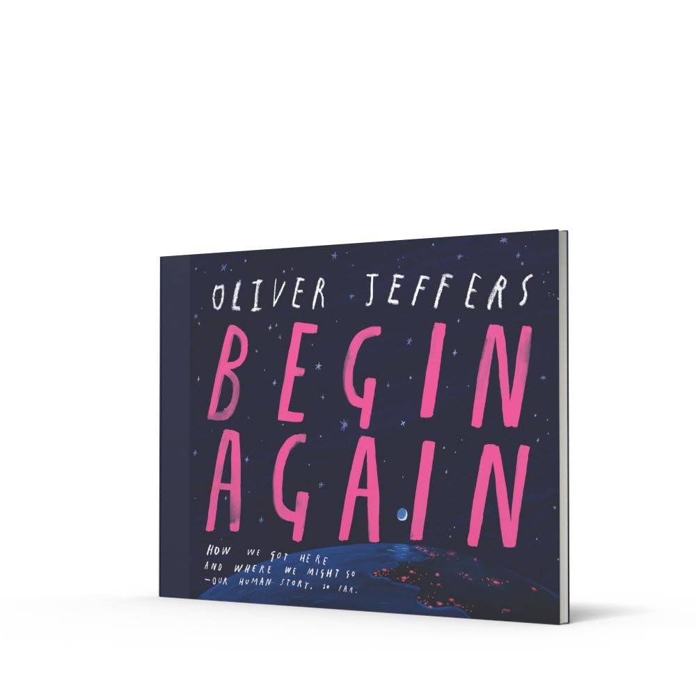 Begin Again by Oliver Jeffers | Waterstones