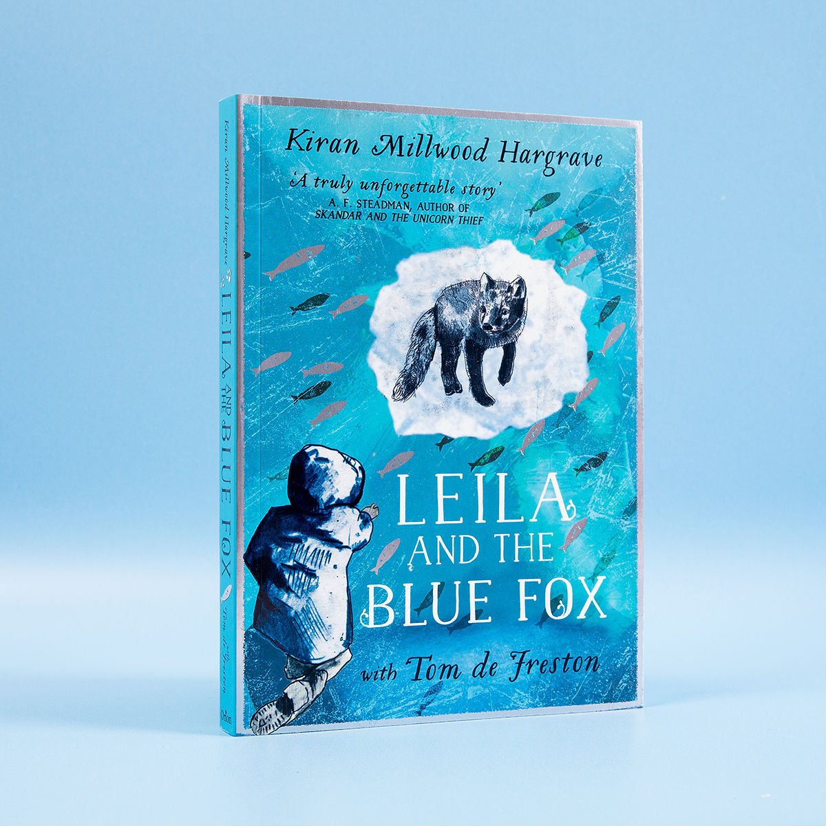 Leila and the Blue Fox by Kiran Millwood Hargrave, Tom de Freston ...