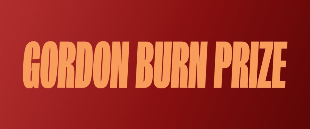 The Gordon Burn Prize