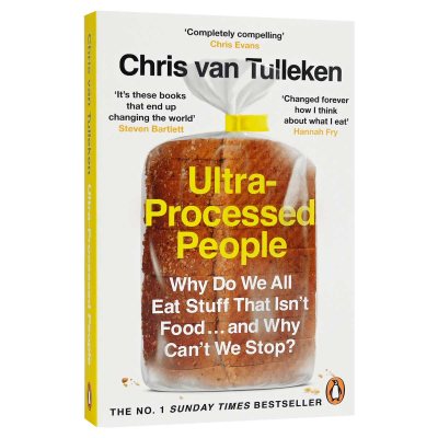 Ultra-Processed People by Dr Chris van Tulleken | Waterstones