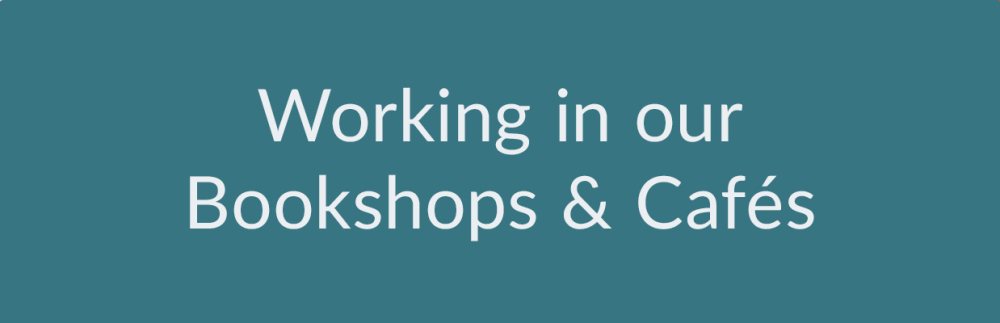 Working in Our Bookshops and Cafés | Waterstones