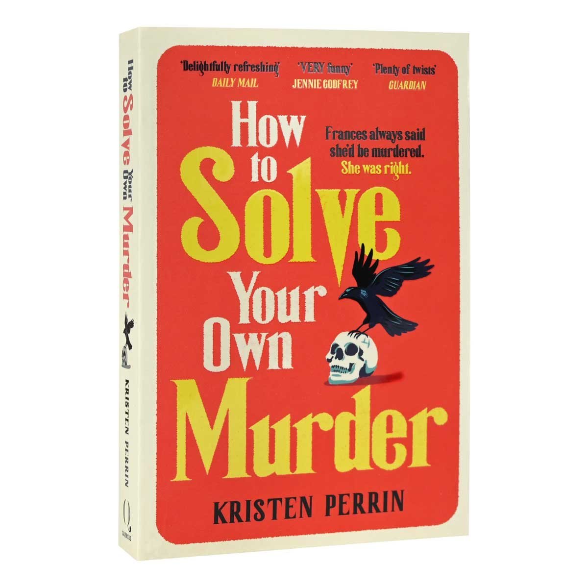 How To Solve Your Own Murder by Kristen Perrin | Waterstones