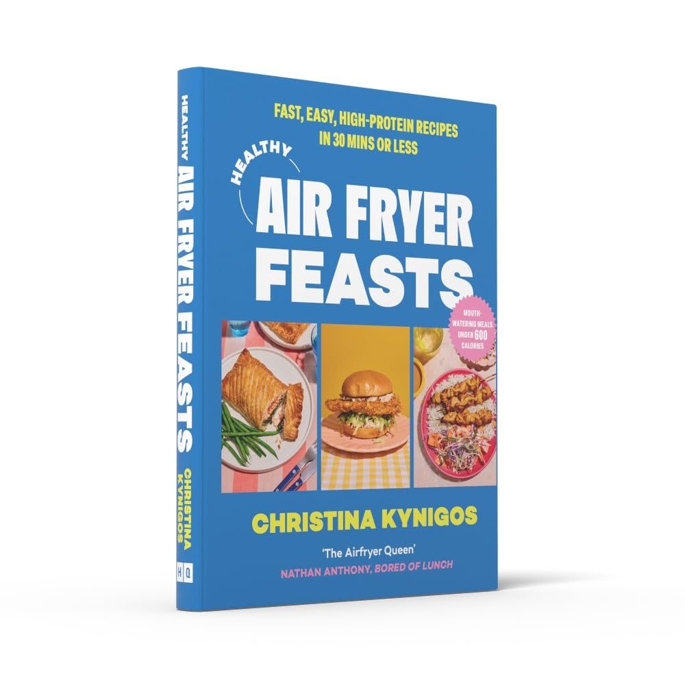 Healthy Air Fryer Feasts by Christina Kynigos | Waterstones