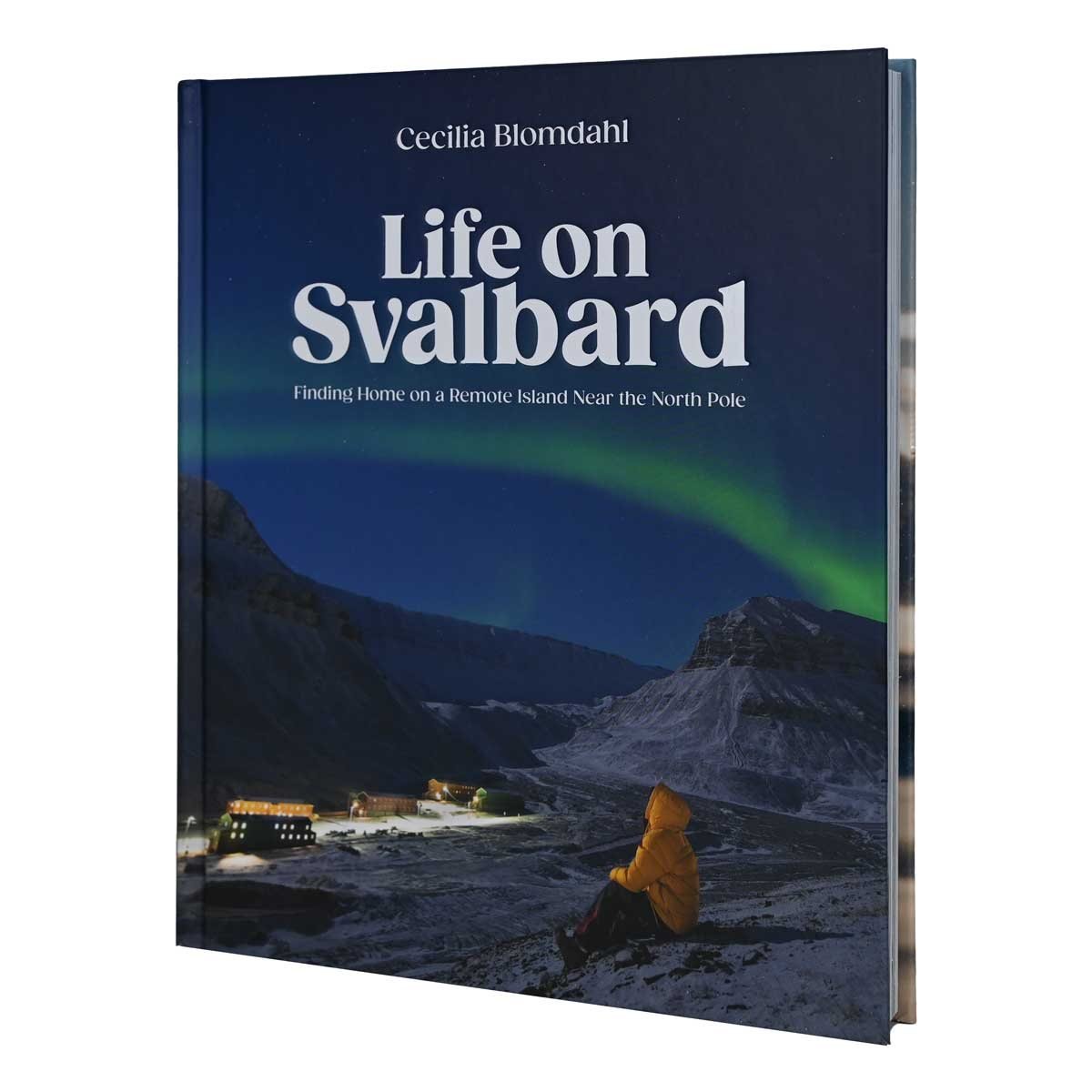Life on Svalbard by Cecilia Blomdahl | Waterstones