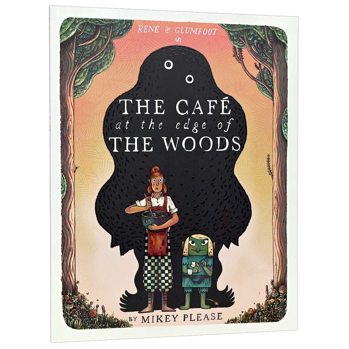 The Cafe at the Edge of the Woods by Mikey Please | Waterstones