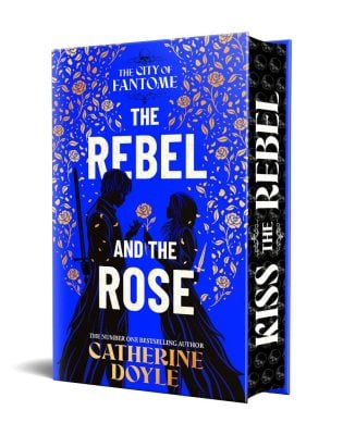 The Rebel and the Rose by Catherine Doyle | Waterstones
