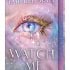 Watch Me by Tahereh Mafi | Waterstones