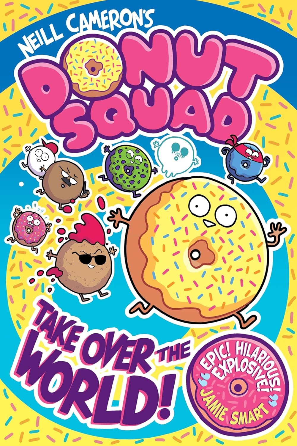 Donut Squad: Take Over the World! (a Phoenix Comic Book) by Neill ...