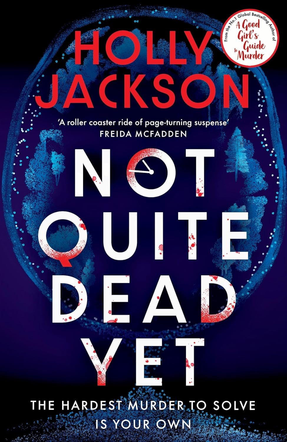 Not Quite Dead Yet by Holly Jackson | Waterstones