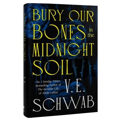 Bury Our Bones in the Midnight Soil by V. E. Schwab | Waterstones