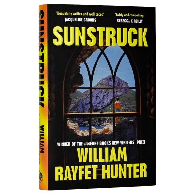 Sunstruck by William Rayfet Hunter | Waterstones