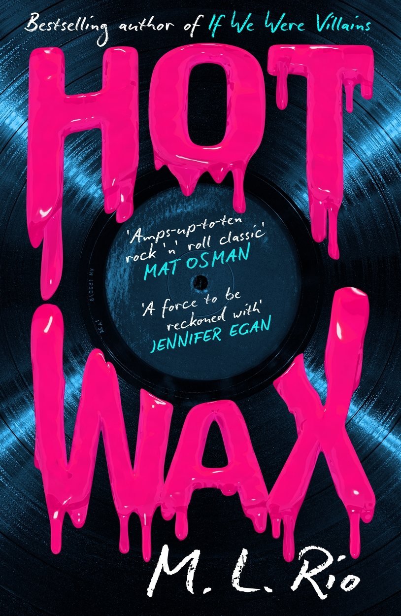 Hot Wax by M. L. Rio | Waterstones