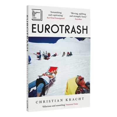 Eurotrash by Christian Kracht, Daniel Bowles | Waterstones