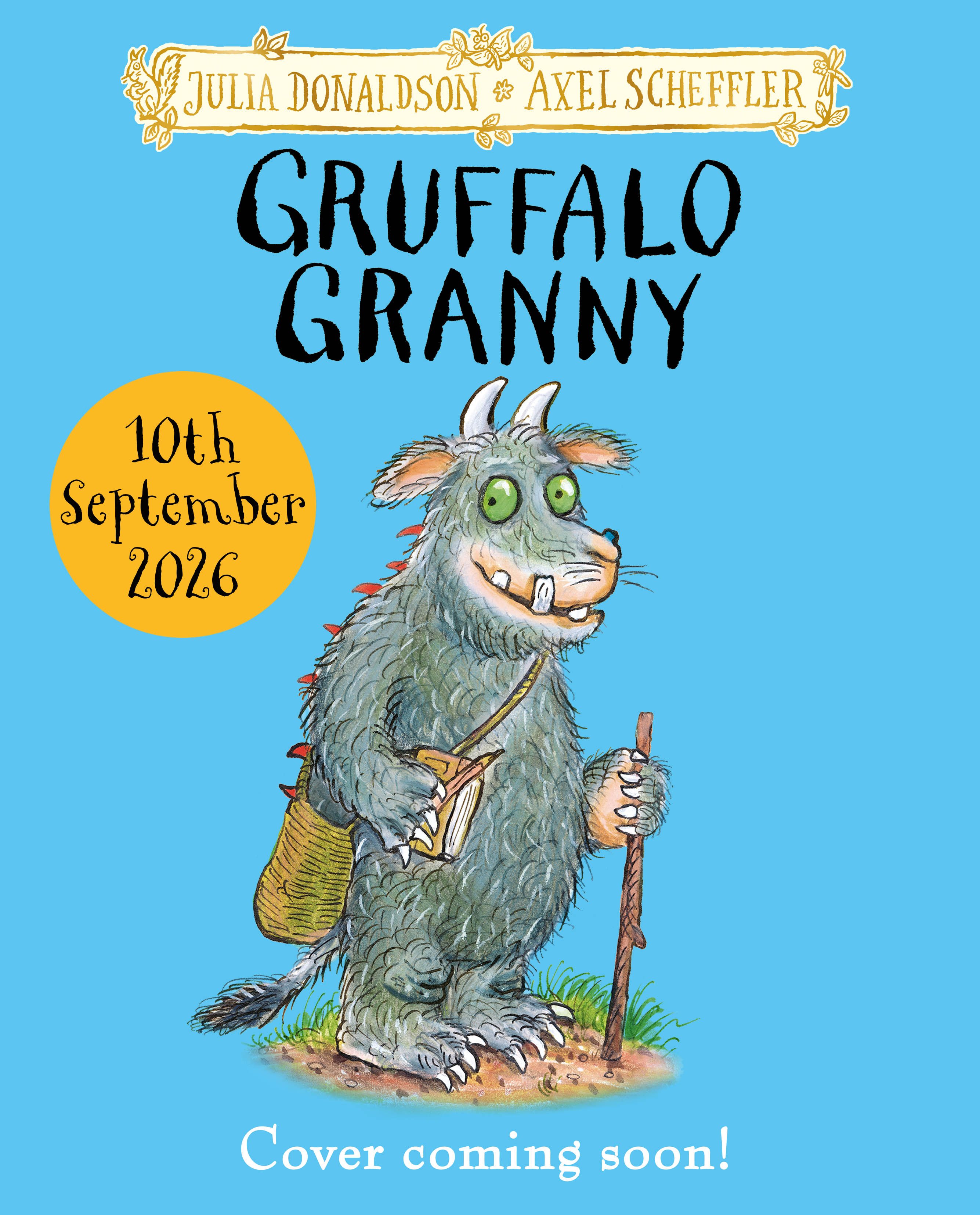 Gruffalo Granny by Julia Donaldson, Axel Scheffler | Waterstones