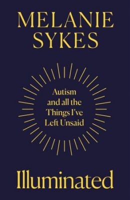 Illuminated by Melanie Sykes | Waterstones