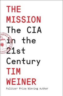 The Mission by Tim Weiner | Waterstones