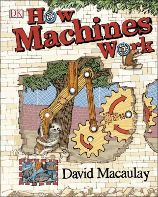 How Machines Work by David Macaulay | Waterstones