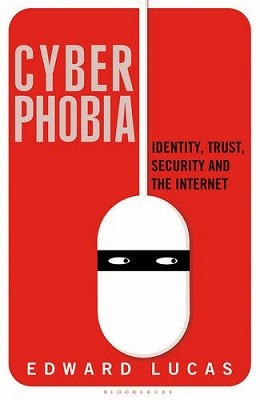 Cyberphobia by Edward Lucas | Waterstones