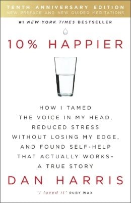 10% Happier 10th Anniversary by Dan Harris | Waterstones