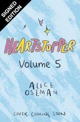 Heartstopper Volume Five by Alice Oseman | Waterstones