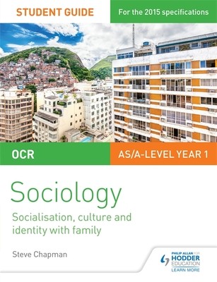 OCR A Level Sociology Student Guide 1: Socialisation, Culture and ...