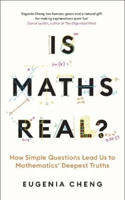 Is Maths Real? by Eugenia Cheng | Waterstones