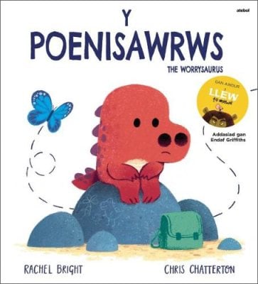 Poenisawrws, Y / Worrysaurus, The by Rachel Bright, Endaf Griffiths ...