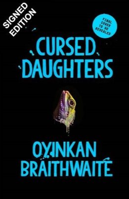 Cursed Daughters by Oyinkan Braithwaite | Waterstones