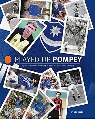 Played Up Pompey by Neil Allen | Waterstones