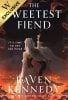 The Sweetest Fiend by Raven Kennedy | Waterstones