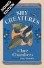 Shy Creatures by Clare Chambers, Lucy Scott | Waterstones