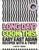 Long Day? Cook This. by Justin Tsang | Waterstones