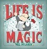 Life is Magic by Meg McLaren | Waterstones