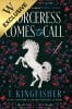 A Sorceress Comes to Call by T. Kingfisher | Waterstones