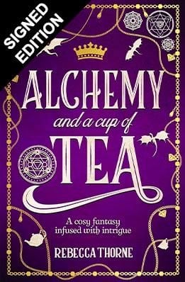 Alchemy and a Cup of Tea by Rebecca Thorne | Waterstones