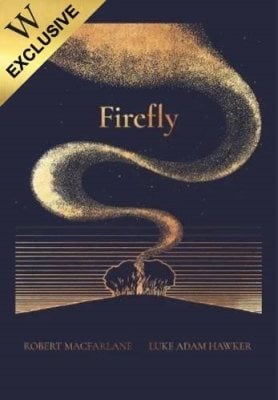 The Night Creatures: Firefly by Robert Macfarlane, Luke Adam Hawker ...