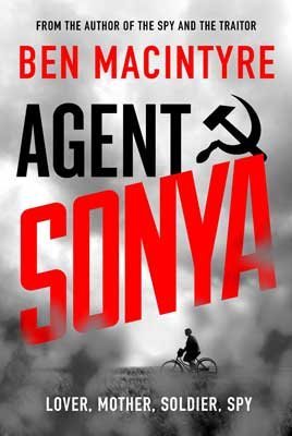 Agent Sonya by Ben Macintyre | Waterstones
