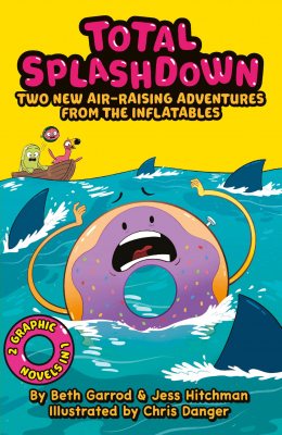 Total Splash Down: Two Splash-tastic Inflatables Adventures by Beth ...