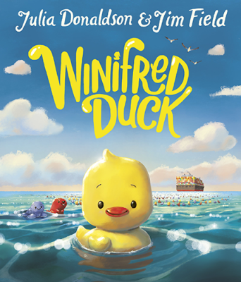Winifred Duck by Julia Donaldson, Jim Field | Waterstones