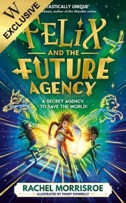 Felix and the Future Agency Volume 1 by Rachel Morrisroe, Paddy ...