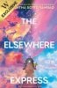 The Elsewhere Express by Samantha Sotto Yambao | Waterstones