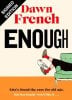 Enough by Dawn French | Waterstones