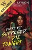 You're Not Supposed to Die Tonight by Kalynn Bayron | Waterstones